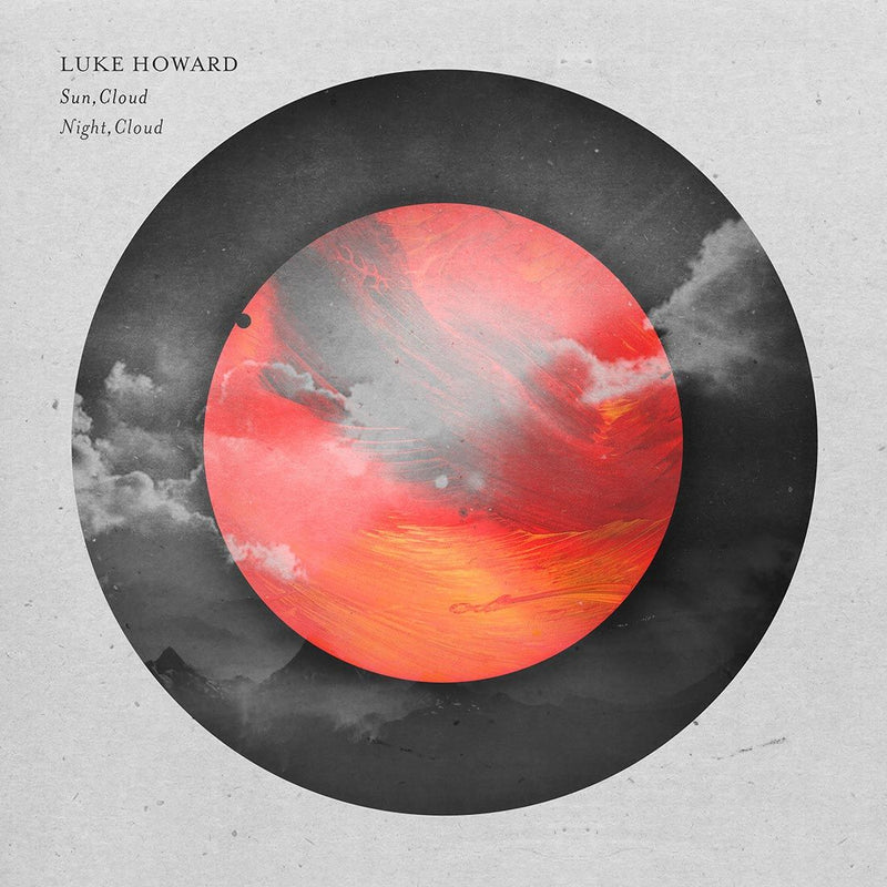 Luke Howard - Sun, Cloud / Night, Cloud: CD - Decca Records